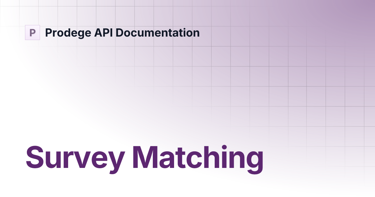 Survey Matching | Prodege API Documentation